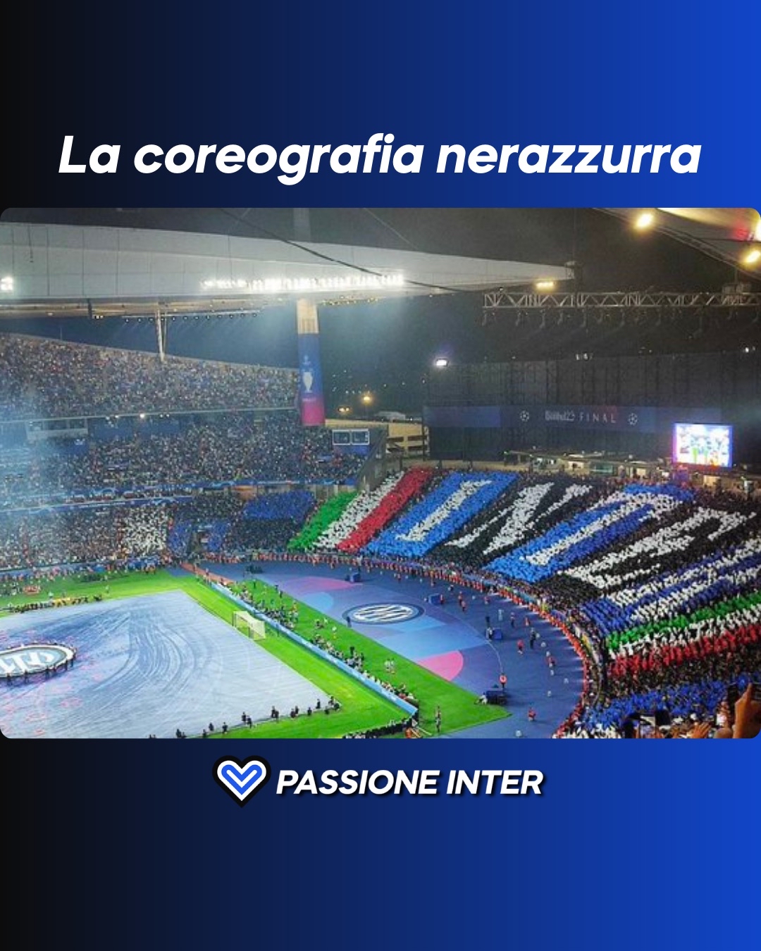 FOTO - La SPETTACOLARE coreografia dell'Inter per la finale!